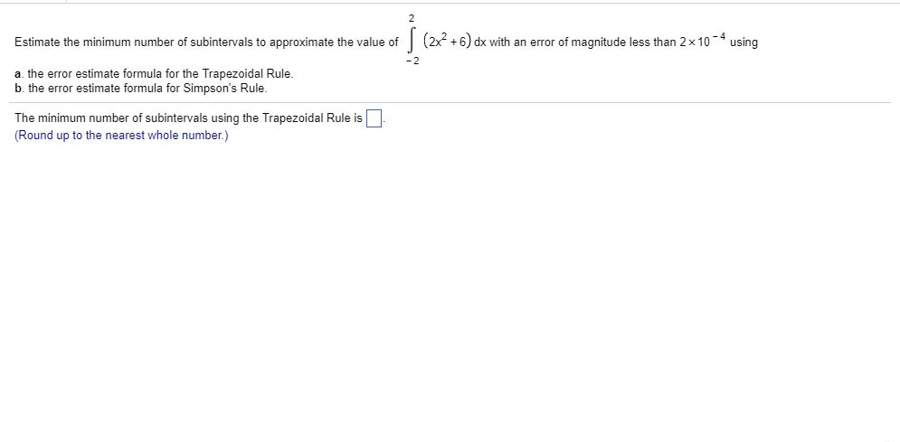 Solved Estimate the minimum number of subintervals to | Chegg.com