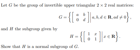 Solved Let G be the group of invertible upper triangular 2×2 | Chegg.com