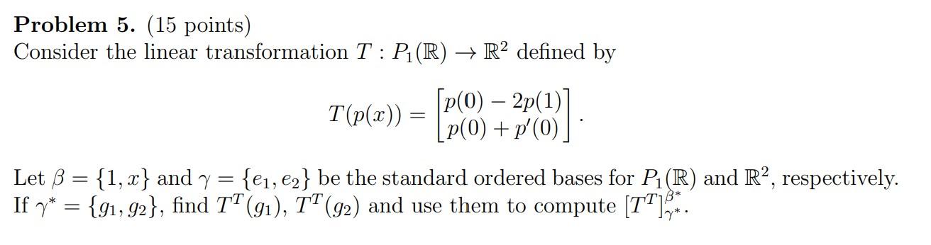 Solved Problem 5. (15 points) Consider the linear | Chegg.com