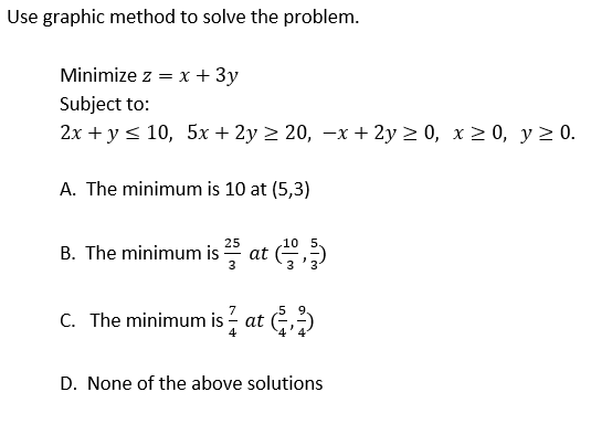 Solved Use graphic method to solve the problem. Minimize z = | Chegg.com