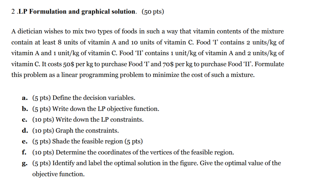 Solved 2 .LP Formulation and graphical solution. (50 pts) A | Chegg.com