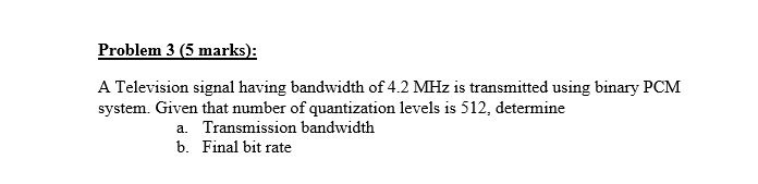 Solved Problem 3 (5 marks): A Television signal having | Chegg.com