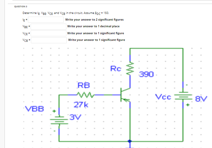 Solved Determine IE, VBE, VCE, and VCB in the circuit. | Chegg.com