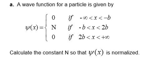 Solved a. A wave function for a particle is given by | Chegg.com