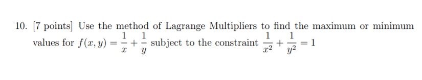 Solved 10. [7 points] Use the method of Lagrange Multipliers | Chegg.com