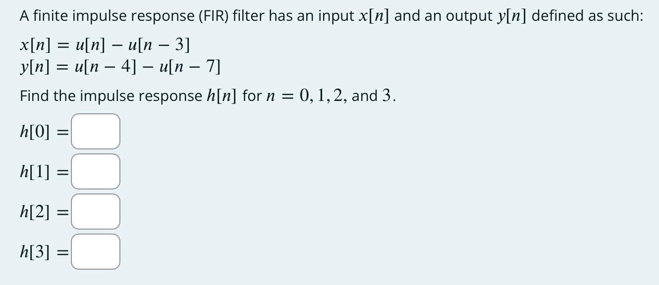 Solved A finite impulse response (FIR) ﻿filter has an ﻿input | Chegg.com