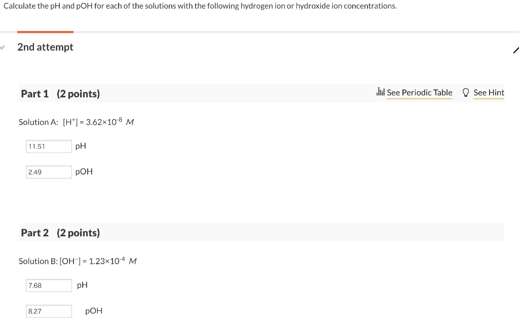 Solved Solution A:[H+]=3.62×10−8M pH pOH Part 2 (2 points) | Chegg.com