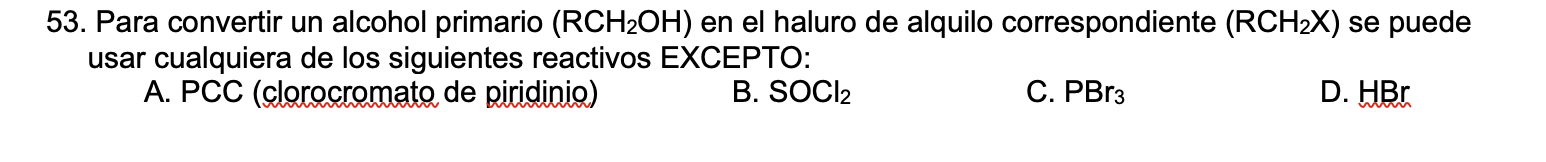 Solved 53. To convert a primary alcohol (RCH2OH) to the | Chegg.com