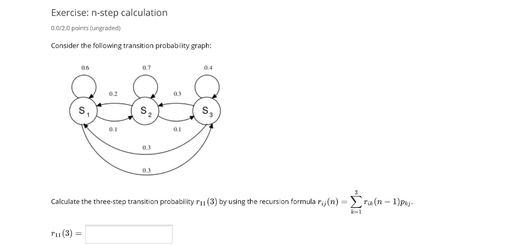 Solved Exercise: n-step calculation 0.0/2.0 points | Chegg.com