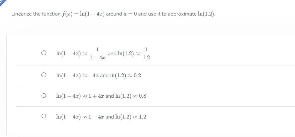 Solved Linearize the function f(x)=ln(1−4x) around a=0 and | Chegg.com