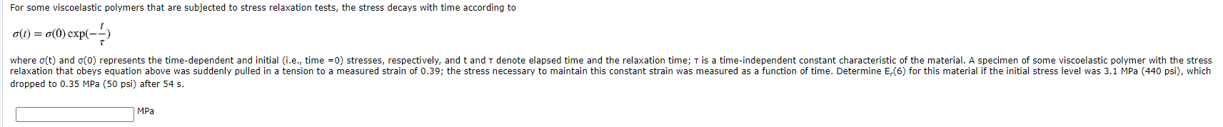 Solved For some viscoelastic polymers that are subjected to | Chegg.com