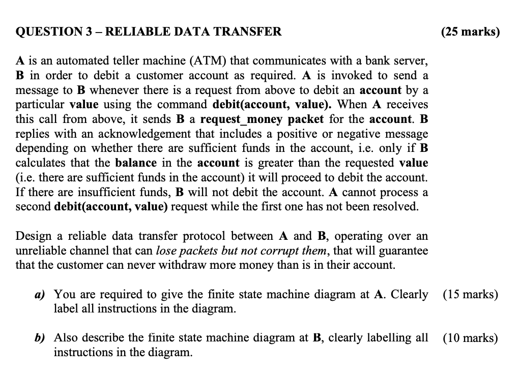Solved QUESTION 3 – RELIABLE DATA TRANSFER (25 marks) A is | Chegg.com