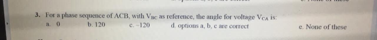 Solved 3. For a phase sequence of ACB, with Vec as | Chegg.com