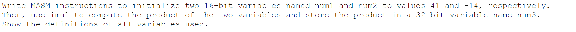 Solved Write MASM instructions to initialize two 16-bit | Chegg.com