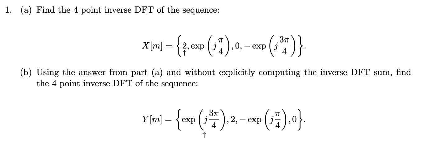 Solved 1. (a) Find the 4 point inverse DFT of the sequence: | Chegg.com