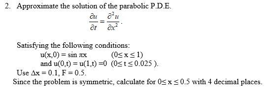Solved 2. Approximate the solution of the parabolic P.D.E. | Chegg.com