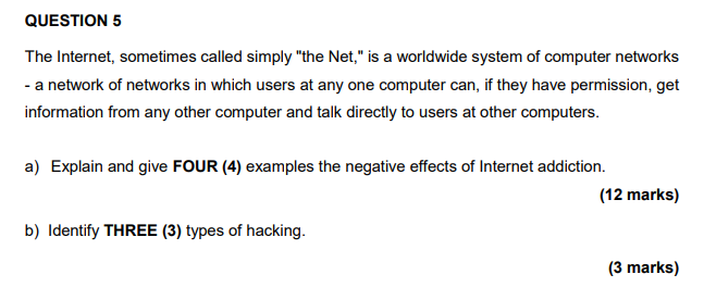 Solved QUESTION 5 The Internet, sometimes called simply "the | Chegg.com