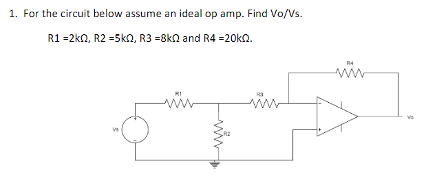 Solved 1. For the circuit below assume an ideal op amp. Find | Chegg.com