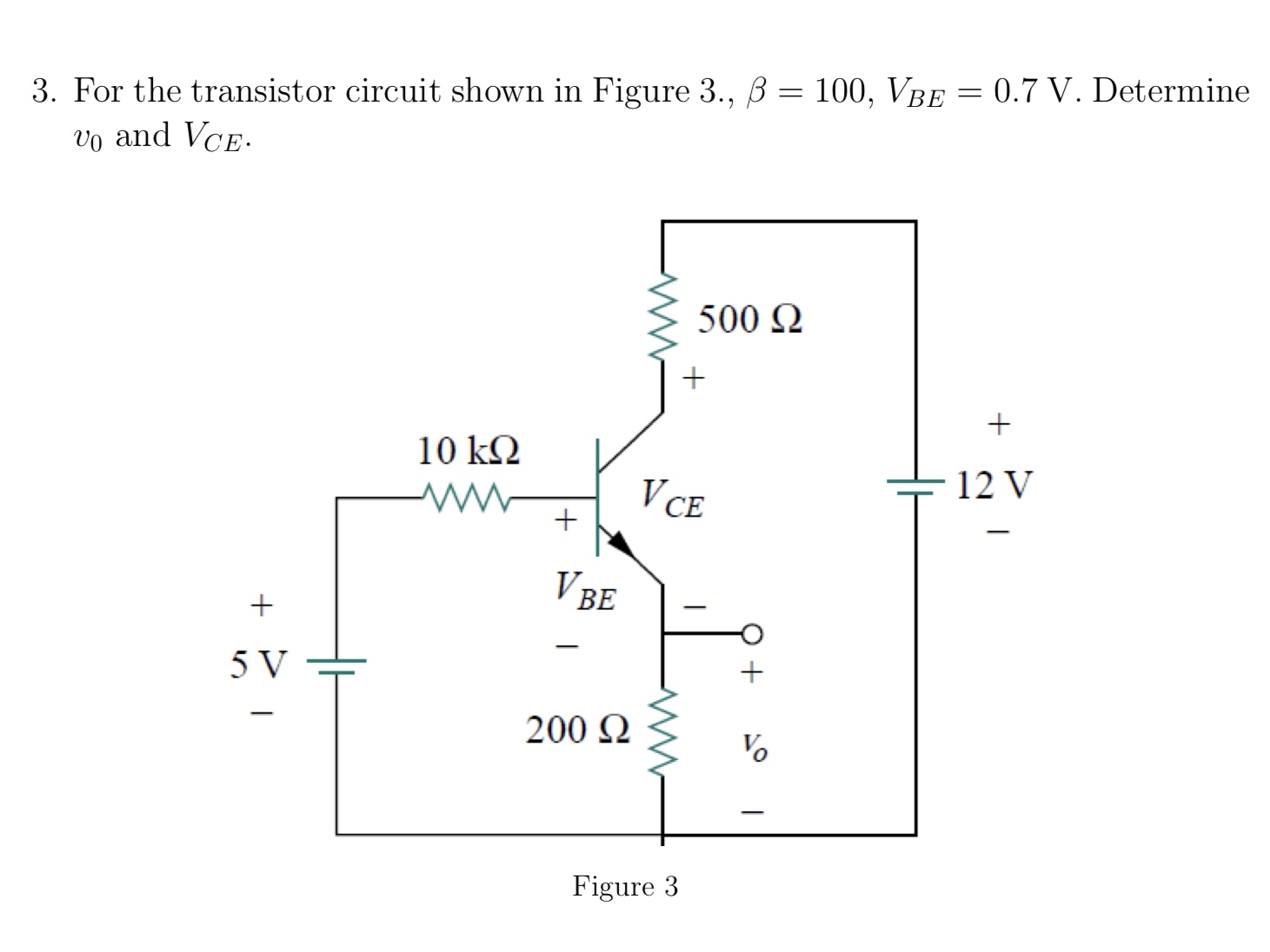 Solved 3. For the transistor circuit shown in Figure 3., | Chegg.com