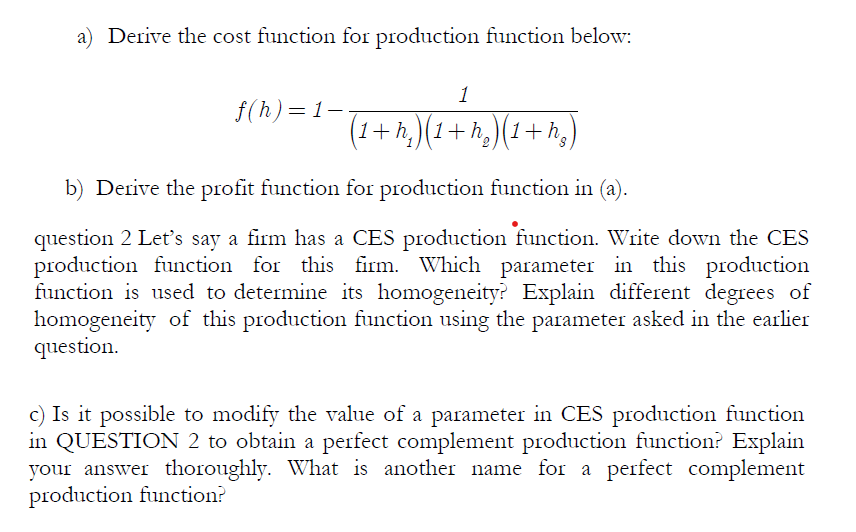 Solved a) Derive the cost function for production function | Chegg.com