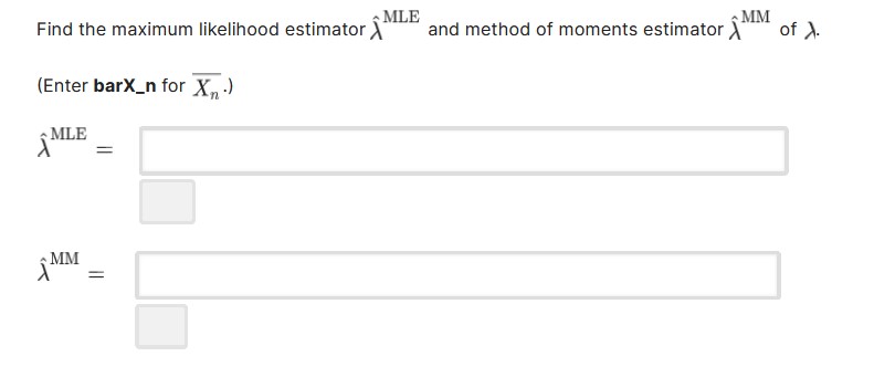 Solved Find E[X] E[X]=Find the maximum likelihood estimator | Chegg.com