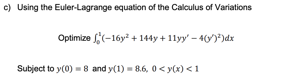 Solved c) Using the Euler-Lagrange equation of the Calculus | Chegg.com