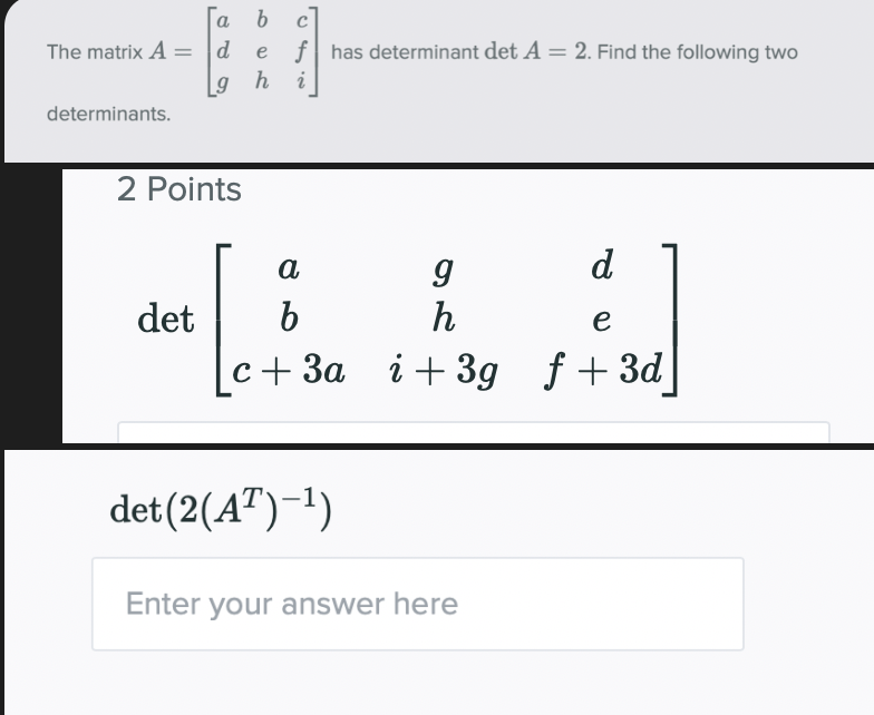 Solved a b с The matrix A : d e f has determinant det A = 2. | Chegg.com
