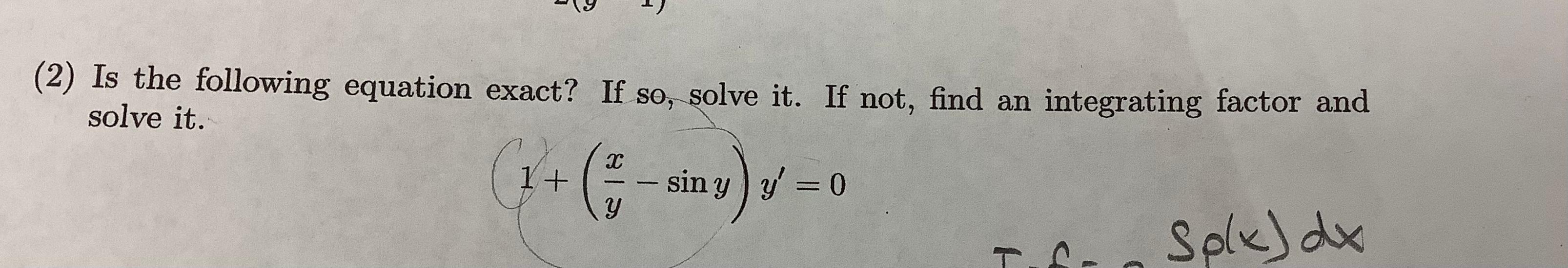 Solved (2) Is the following equation exact? If so, solve it. | Chegg.com