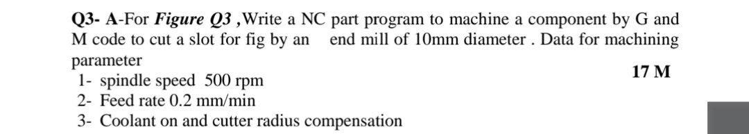 Solved Q3- A-For Figure Q3 ,Write a NC part program to | Chegg.com