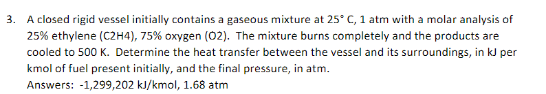 Solved 3. A closed rigid vessel initially contains a gaseous | Chegg.com