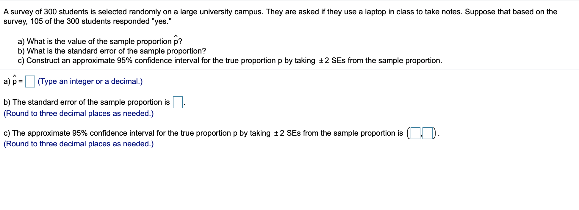 Solved A survey of 300 students is selected randomly on a | Chegg.com