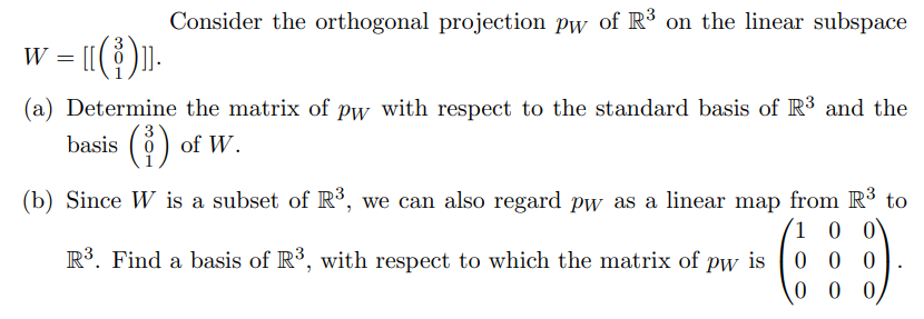Solved Consider the orthogonal projection pW of R3 on the | Chegg.com
