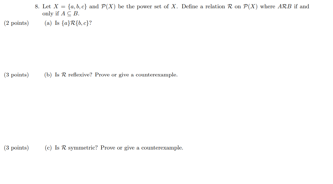 Solved 8. Let X = {a,b,c} and P(X) be the power set of X. | Chegg.com