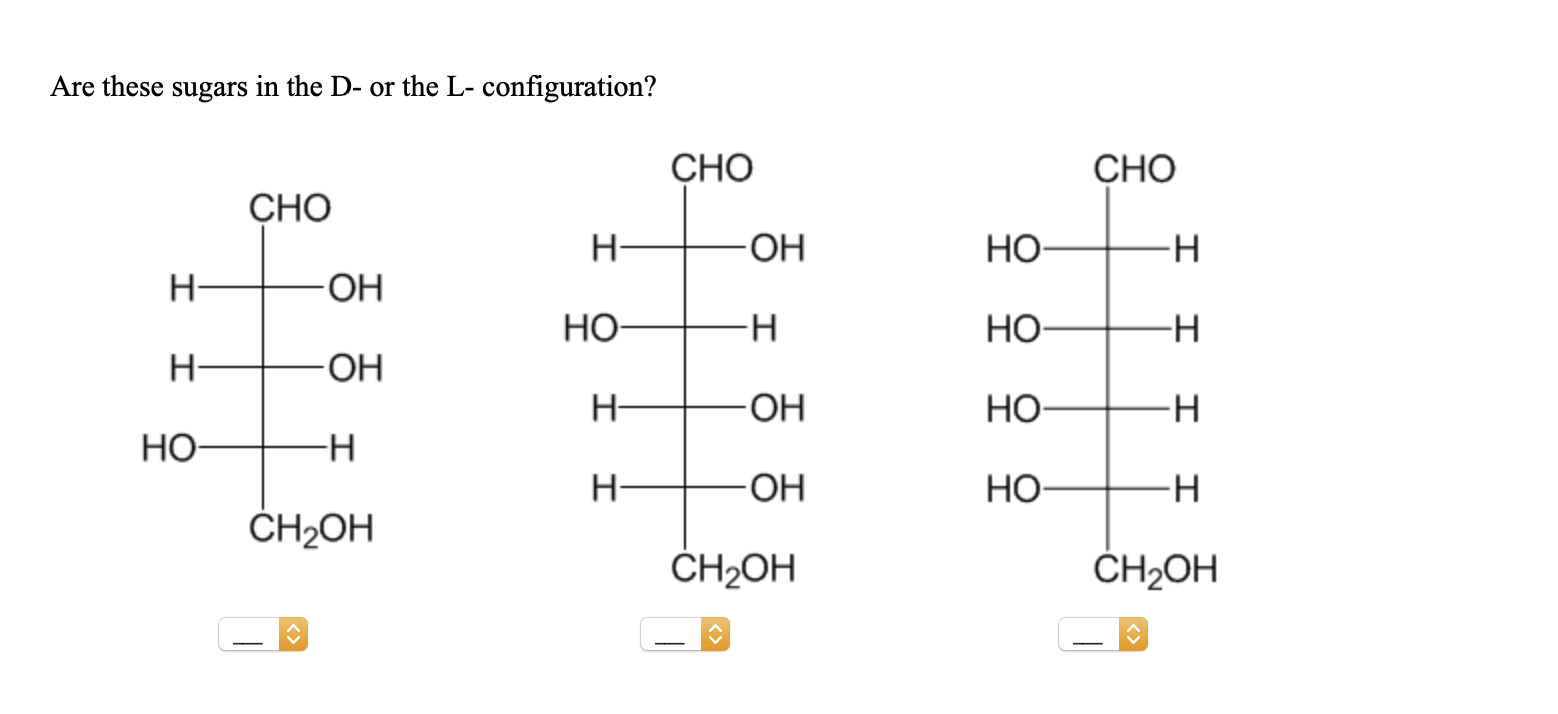 Solved Are these sugars in the D- or the L- configuration? | Chegg.com