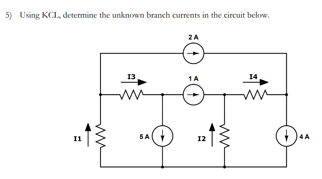 Solved 5) Using KCL, determine the unknown branch currents | Chegg.com
