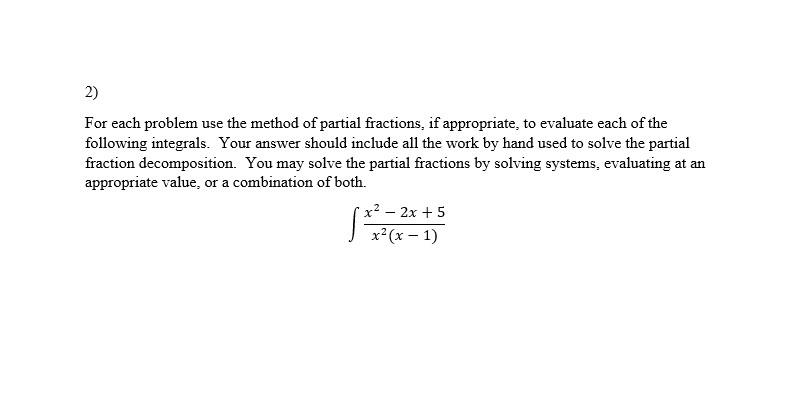 Solved For each problem use the method of partial fractions, | Chegg.com