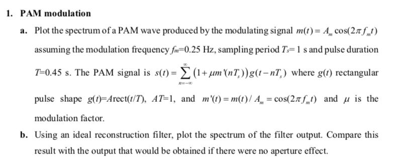 Solved 1. PAM modulation a. Plot the spectrum of a PAM wave | Chegg.com