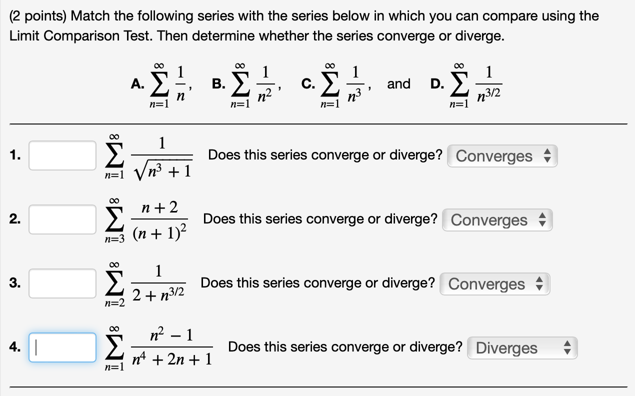Solved (2 points) Match the following series with the series | Chegg.com Solved (2 points) Match the following series with the series | Chegg.com