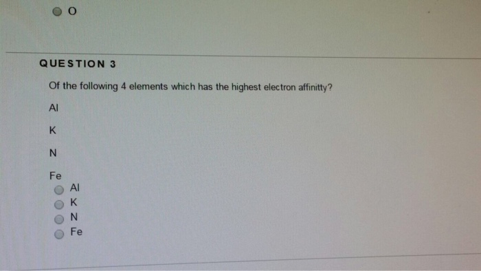 Solved QUESTION 5 Which of the elements listed below has the | Chegg.com