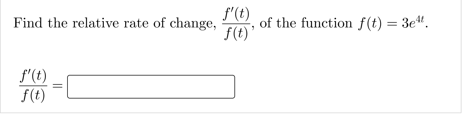 Solved Find the relative rate of change, of the function | Chegg.com