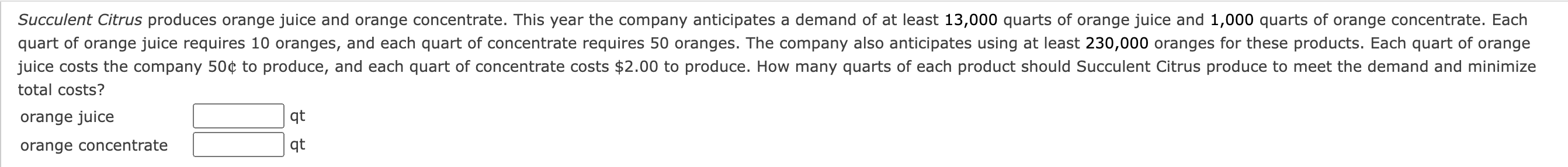 Solved total costs? orange juice qt orange concentrate qt | Chegg.com