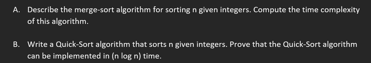 Solved A. Describe the merge-sort algorithm for sorting n | Chegg.com