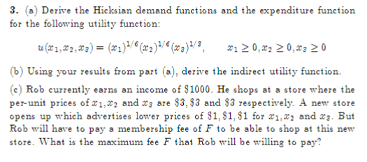 Solved 3. (a) Derive the Hicksian demand functions and the | Chegg.com