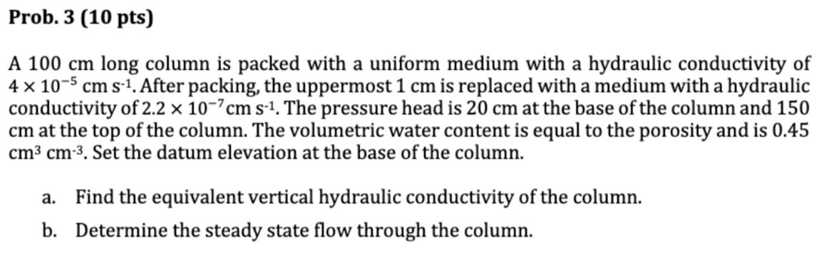Solved A 100 cm long column is packed with a uniform medium | Chegg.com