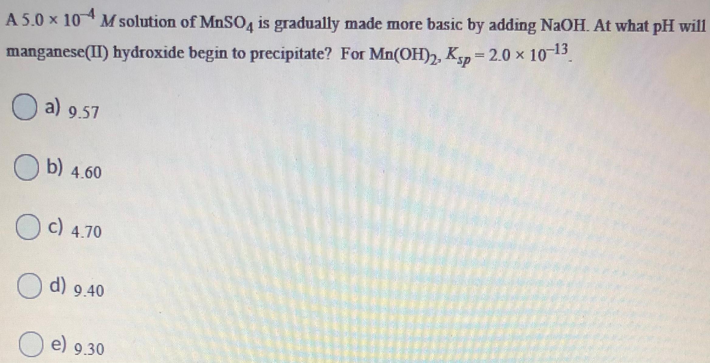Solved A5.0 x 10-4 M solution of MnSO4 is gradually made | Chegg.com