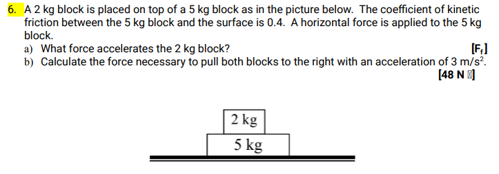 Solved A 2kg ﻿block is placed on top of a 5kg ﻿block as in | Chegg.com