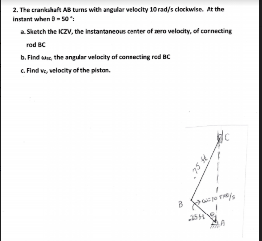 Solved 2. The crankshaft AB turns with angular velocity 10 | Chegg.com