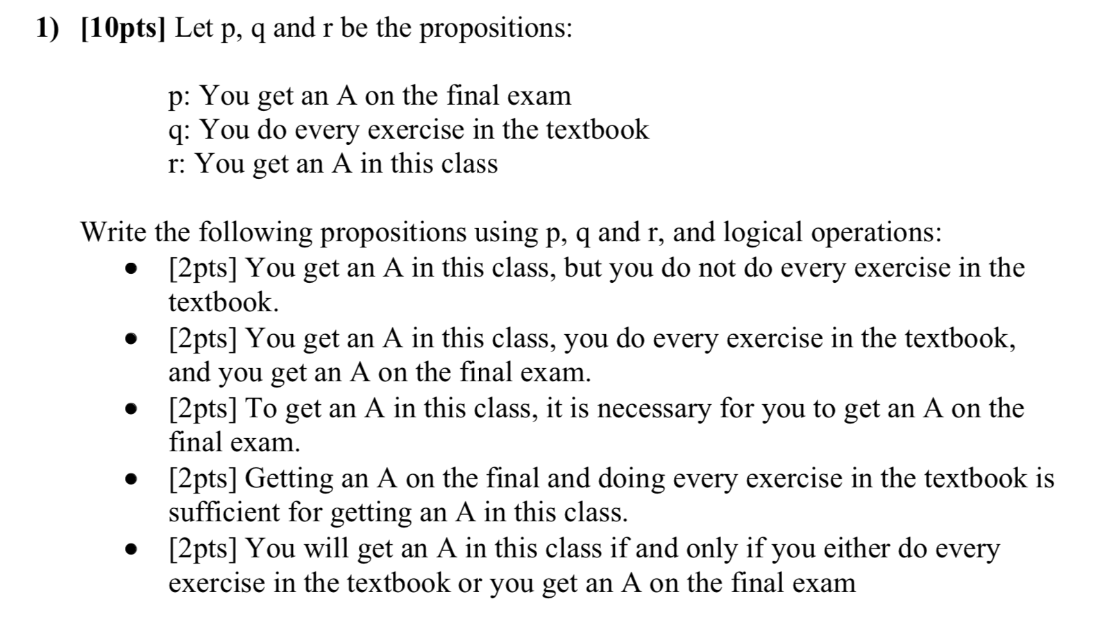 Solved 1) 10pts] Let p, q and r be the propositions: p: You | Chegg.com