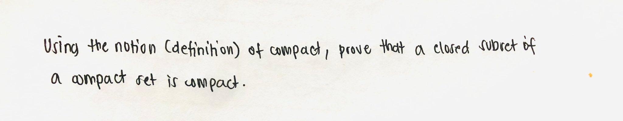 Solved Using the notion (definition) of compact, prove that | Chegg.com