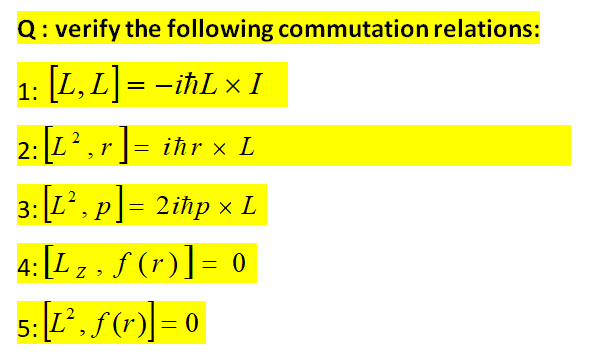 Solved Q : verify the following commutation relations: 1: | Chegg.com